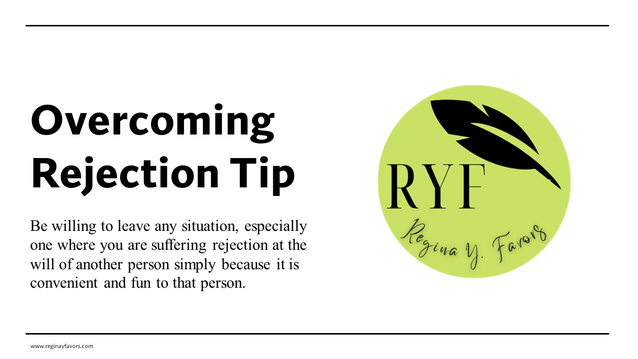Overcoming Rejection Tips – Regina Y. Favors